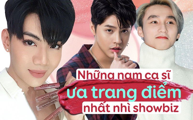 SAO NAM MAKEUP, tin tức Mới nhất Điểm qua những sao nam Việt chăm chỉ ...