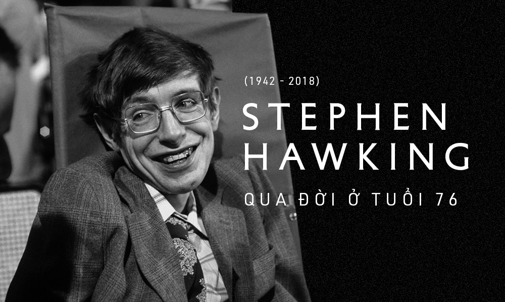 Giáo sư Stephen Hawking đã qua đời ở tuổi 76