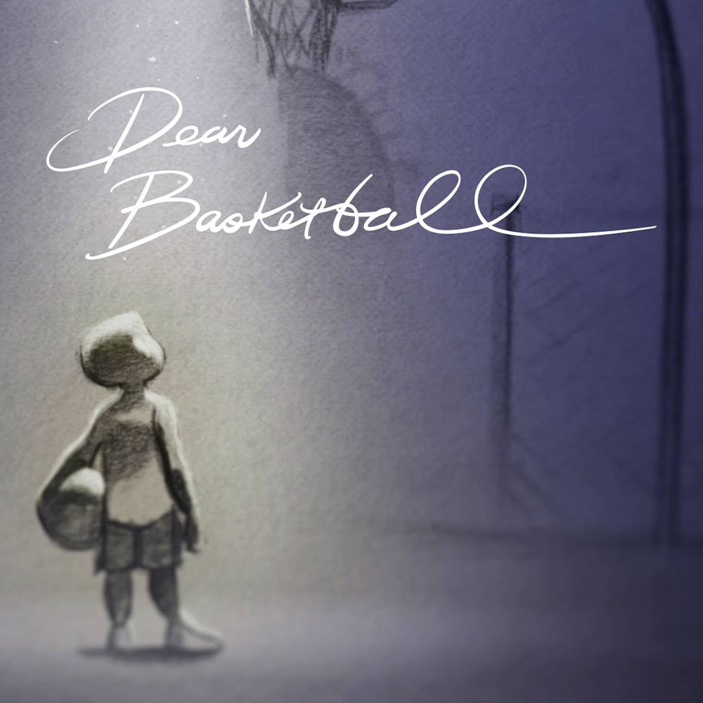 Dear Basketball - Lời nhắn gửi giấc mơ tuổi thơ bên trong mỗi chúng ta ...