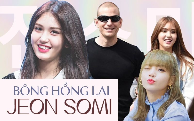 SOMI RỜI JYP, tin tức Mới nhất "Bông hồng lai" Jeon Somi: Bố là tài tử ...
