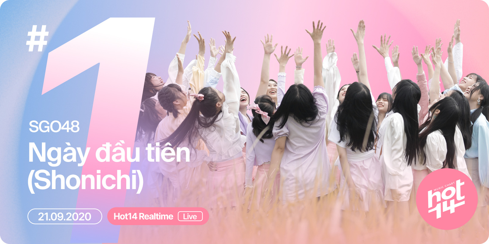 SGO48 debut ngay tại vị trí #1 BXH HOT14 Realtime với ca khúc Ngày Đầu Tiên