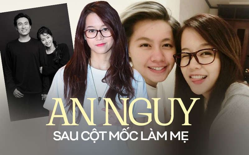 AN NGUY, tin tức Mới nhất An Nguy sau khi làm mẹ: Thấy "rén", từng mạo ...
