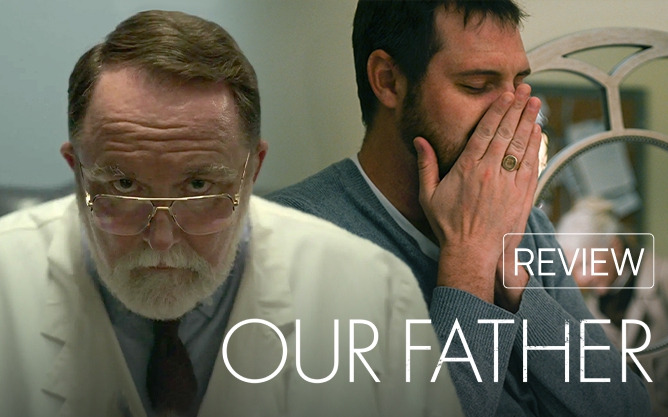 OUR FATHER (2022), tin tức Mới nhất Phim vạch trần bác sĩ "rải con" Our ...