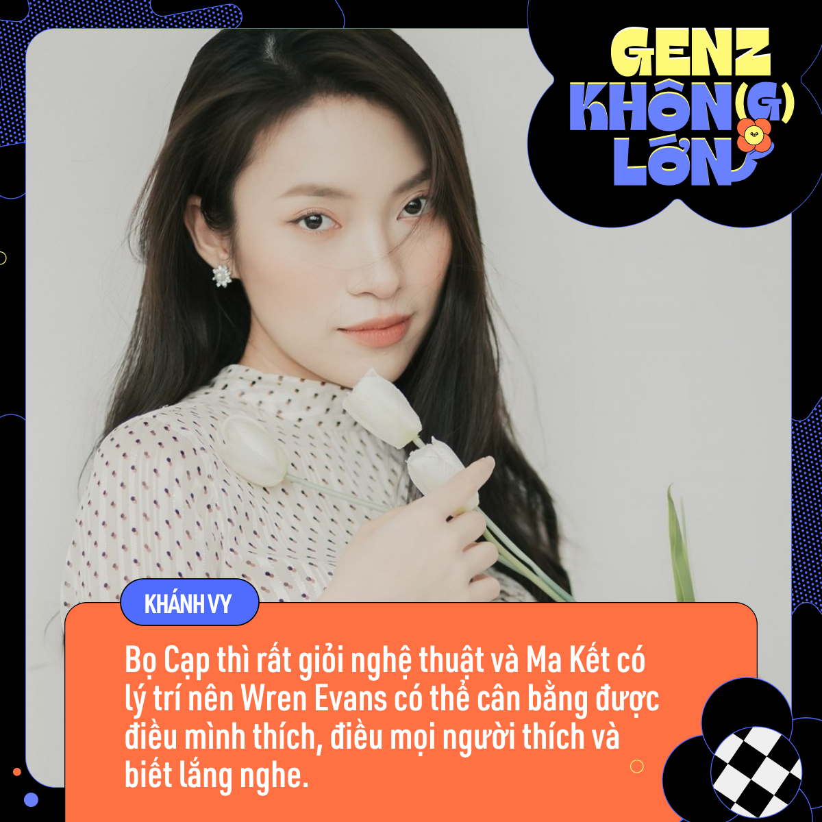 Rapper GenZ Wren Evans: “Đối với người làm nhạc, cái “chất” quan trọng ...