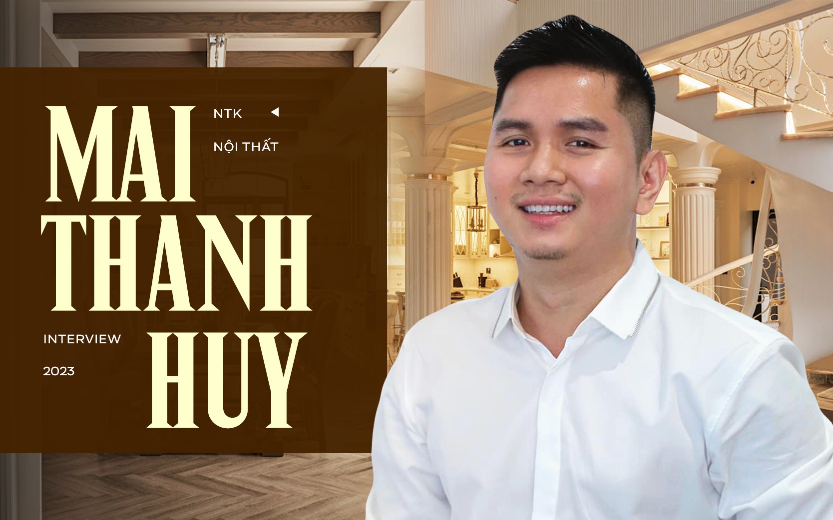 NTK MAI THANH HUY, tin tức Mới nhất Gặp NTK Mai Thanh Huy - người đứng sau biệt thự của Lệ Quyên ...