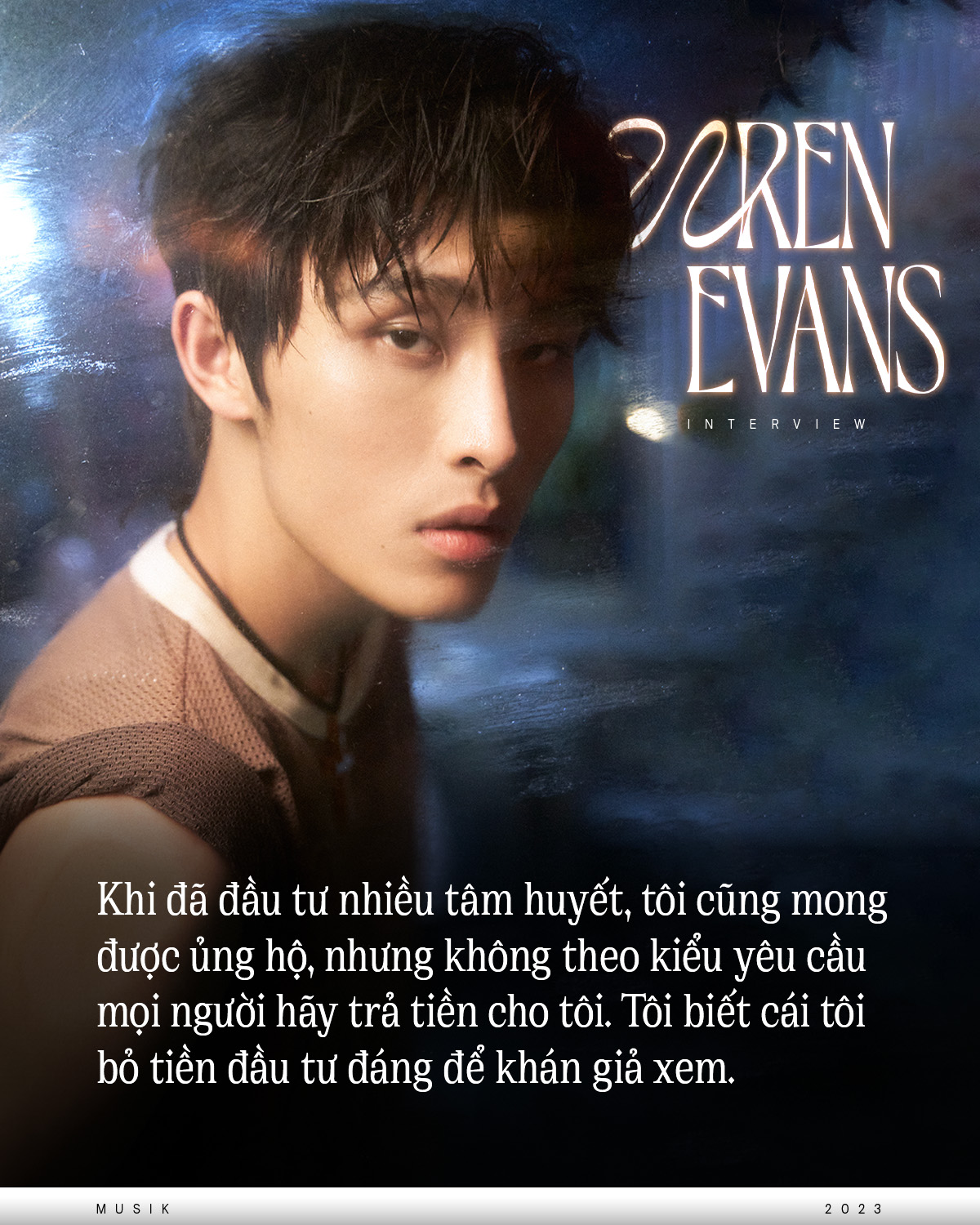 Wren Evans: “Tình yêu độc hại là khi một trong hai trao đi nhiều hơn ...