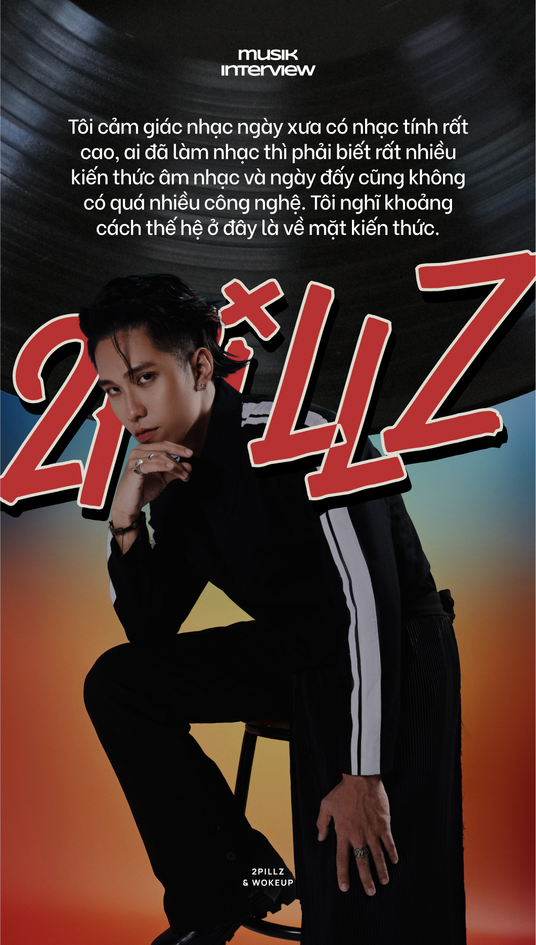 Phỏng vấn 2pillz - wokeup
