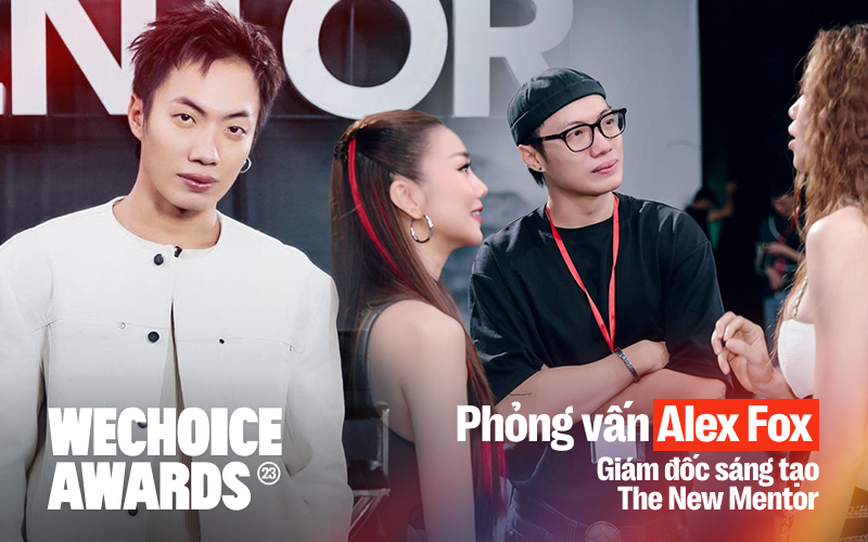THE NEW MENTOR, tin tức Mới nhất Giám đốc sáng tạo Alex Fox: "Hi vọng được mời làm The New ...
