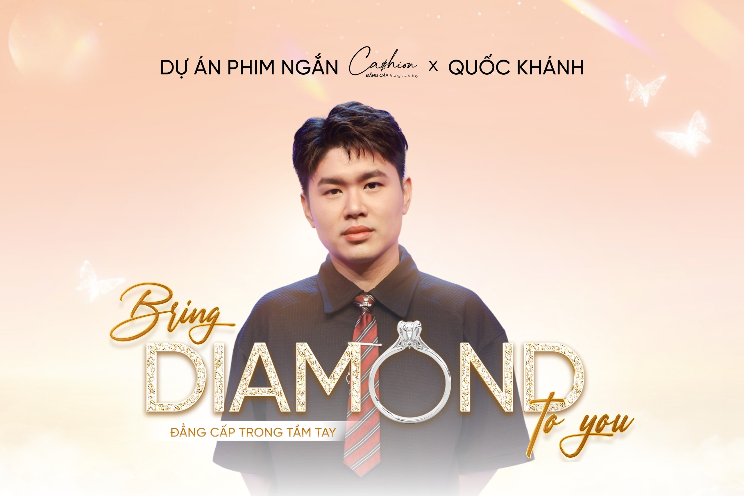 Phim ngắn “Bring Diamond To You” Cashion kết hợp cùng Quốc Khánh khẳng ...