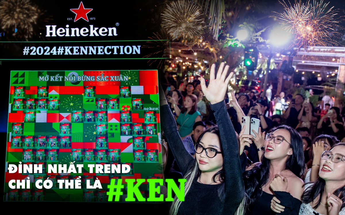 "Đỉnh nhất trend chỉ có thể là Ken": Heineken biến mùa lễ hội trở nên ...