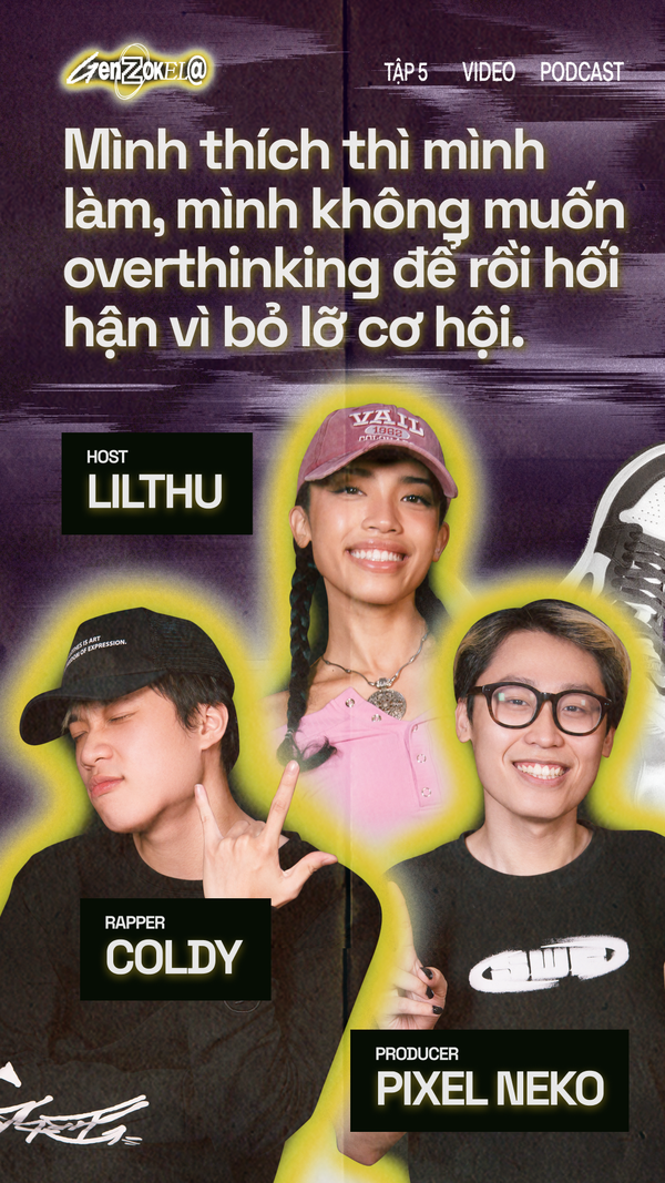 Producer Pixel Neko và rapper Coldzy: Mình thích thì sẽ làm, mình không ...