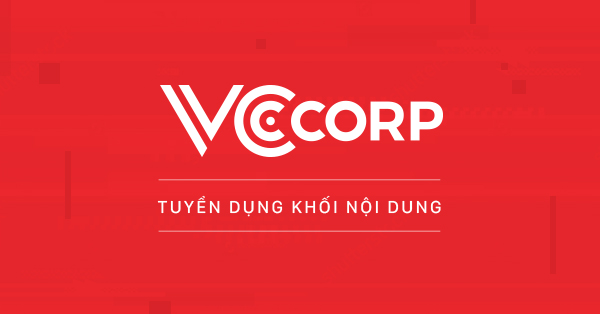 Tuyển dụng khối nội dung - VCCorp