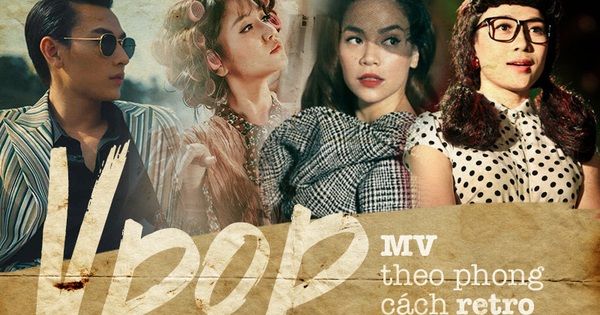 Vpop làm MV theo phong cách retro: Không mới nhưng chưa bao giờ ngừng hot