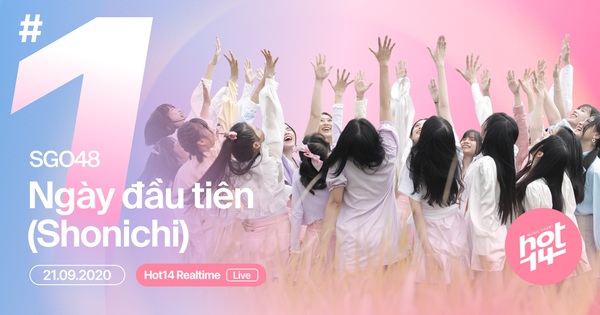 SGO48 debut ngay tại vị trí #1 BXH HOT14 Realtime với ca khúc Ngày Đầu Tiên