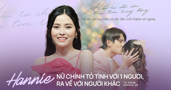Hannie - Nữ chính tỏ tình 1 người, ra về cùng người khác: "Dù sai hay ...