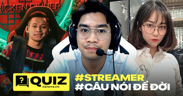 Đâu là những "câu nói để đời" của các streamer Việt?