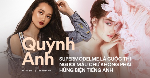 Quỳnh Anh (Á quân The Face): "SupermodelMe là cuộc thi về người mẫu chứ ...