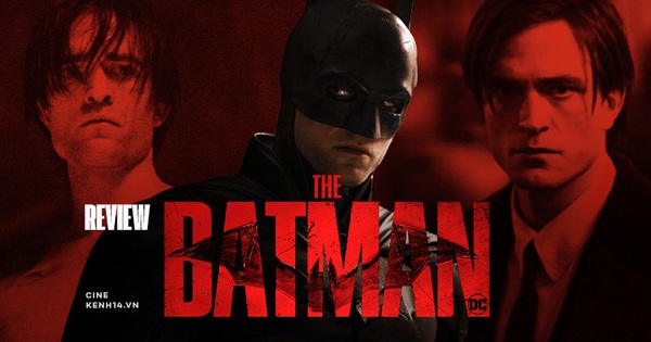 Review Batman: Tan tành ước mơ đóng phim 18+ của Robert Pattinson