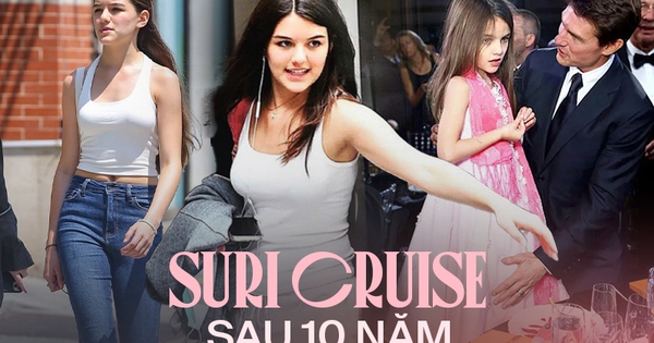 Suri Cruise 10 năm sau ngày cùng mẹ thoát khỏi Tom Cruise: Công chúa bỏ ...