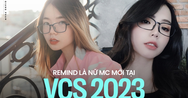 Thay thế Mai Dora, Remind trở thành MC mới tại mùa giải VCS 2023