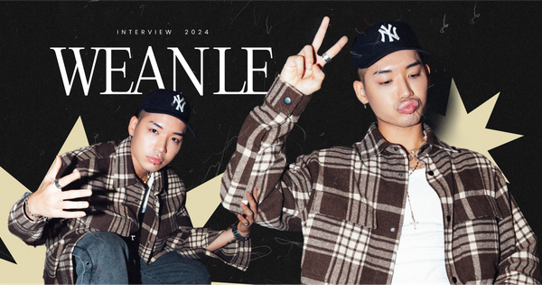 WEAN LE: "Hồi nhỏ tôi là thằng mập đến nỗi không có cái cổ, nhưng điều ...