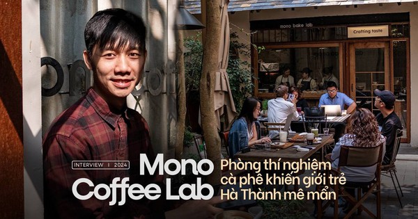 Gặp co-founder Mono Coffee Lab: “Con người chính là nhân để tạo ra quả về chất lượng nội hàm của ...